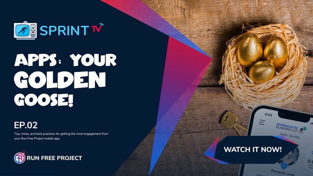 Sprint TV: Your Mobile App is a Golden Goose! | Run Free Project